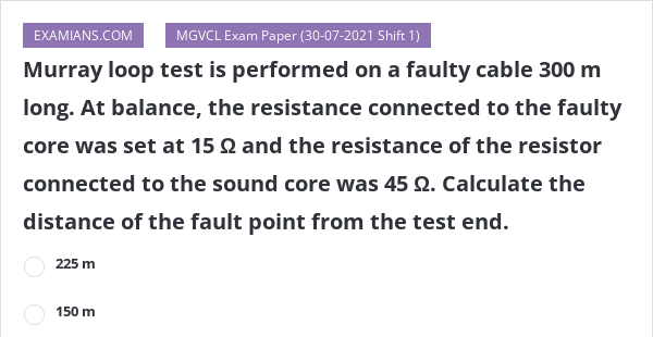 Murray loop test is performed on a faulty cable 300 m long. At balance ...