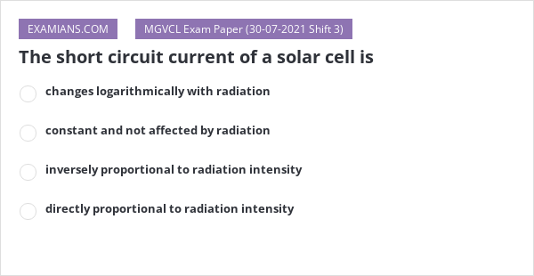 The short circuit current of a solar cell is | EXAMIANS