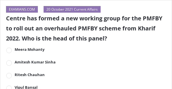Centre has formed a new working group for the PMFBY to roll out an ...