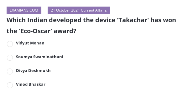 Which Indian developed the device 'Takachar' has won the 'Eco-Oscar ...