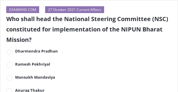 Who shall head the National Steering Committee (NSC) constituted for ...
