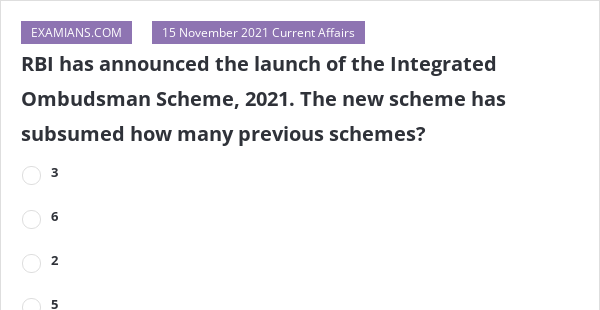 RBI has announced the launch of the Integrated Ombudsman Scheme, 2021 ...