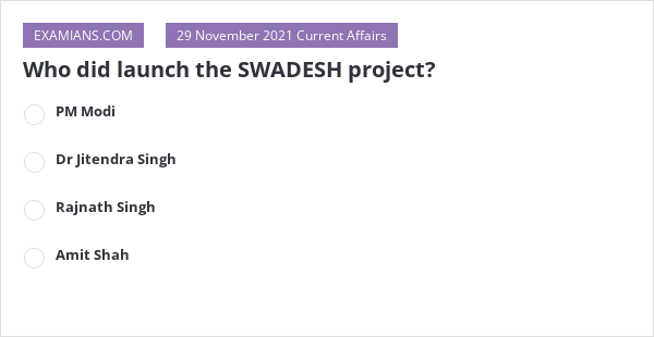 Who did launch the SWADESH project? | EXAMIANS