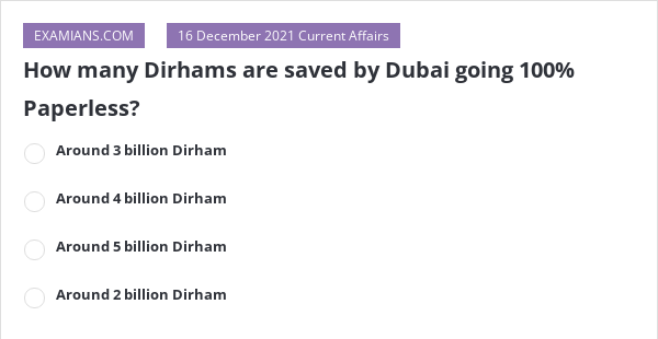 How Many Dirhams Are Saved By Dubai Going 100 Paperless EXAMIANS how-many-dirhams-are-saved-by-dubai-going-100-paperless-examians