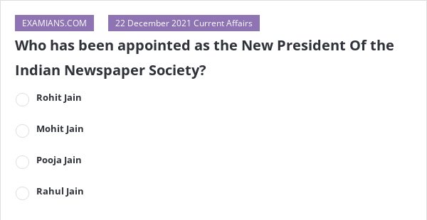 Who has been appointed as the New President Of the Indian Newspaper ...