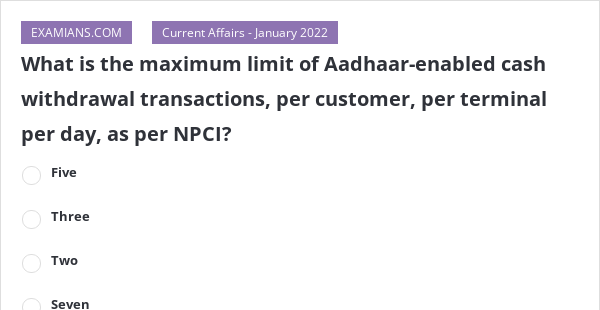 What is the maximum limit of Aadhaar-enabled cash withdrawal ...