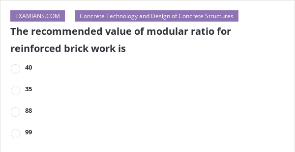 The recommended value of modular ratio for reinforced brick work is ...