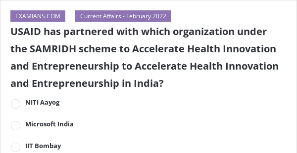 USAID has partnered with which organization under the SAMRIDH scheme to ...