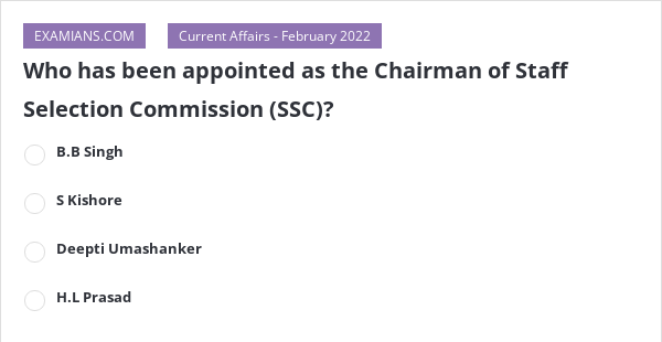 Who has been appointed as the Chairman of Staff Selection Commission ...