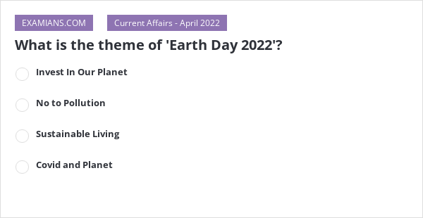 What Is The Theme Of Earth Day 2022 EXAMIANS what-is-the-theme-of-earth-day-2022-examians