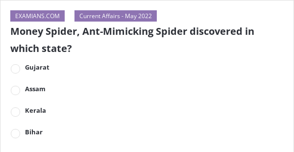 Money Spider, Ant-Mimicking Spider discovered in which state? | EXAMIANS