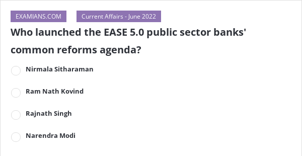 Who launched the EASE 5.0 public sector banks' common reforms agenda ...