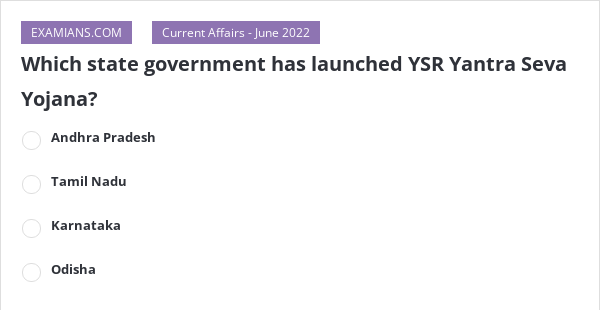 Which state government has launched YSR Yantra Seva Yojana? | EXAMIANS