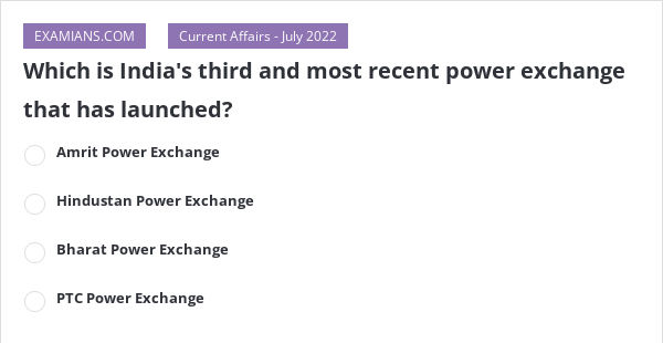 Which is India's third and most recent power exchange that has launched ...