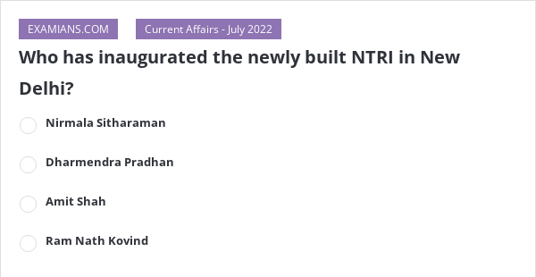 Who has inaugurated the newly built NTRI in New Delhi? | EXAMIANS