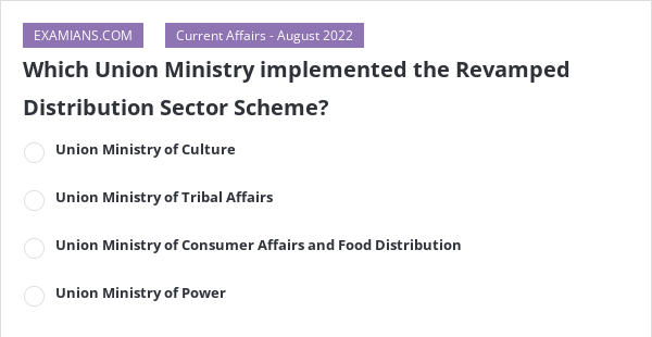 Which Union Ministry implemented the Revamped Distribution Sector ...