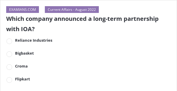 Which company announced a long-term partnership with IOA? | EXAMIANS