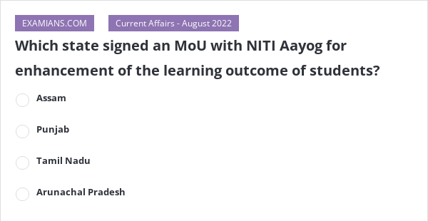 Which state signed an MoU with NITI Aayog for enhancement of the ...