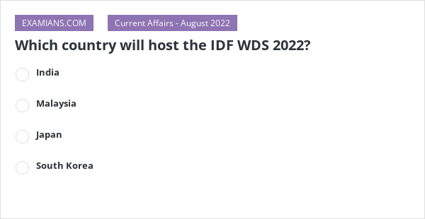 Which country will host the IDF WDS 2022? | EXAMIANS