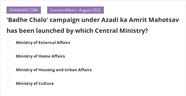 'Badhe Chalo' campaign under Azadi ka Amrit Mahotsav has been launched ...