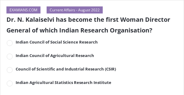 Dr. N. Kalaiselvi has become the first Woman Director General of which ...