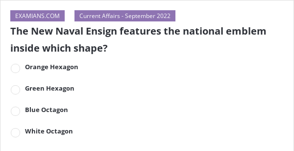 The New Naval Ensign features the national emblem inside which shape ...