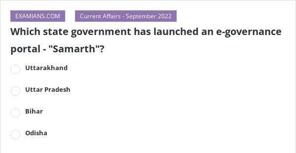 Which state government has launched an e-governance portal - "Samarth ...