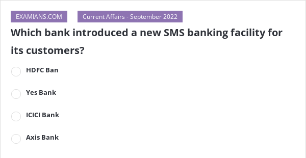 Which bank introduced a new SMS banking facility for its customers ...