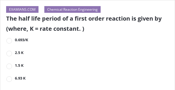 The half life period of a first order reaction is given by (where, K ...