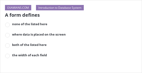 A form defines | EXAMIANS