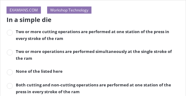 In a simple die | EXAMIANS