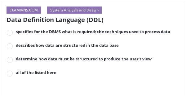 Data Definition Language (DDL) | EXAMIANS